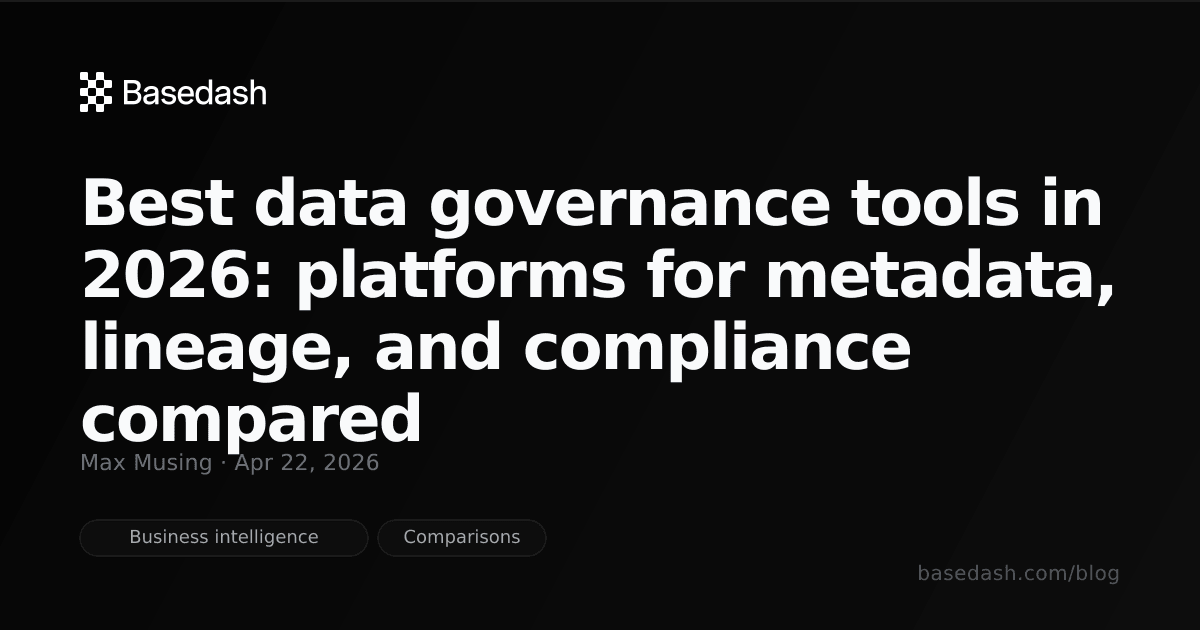 Best data governance tools compared 2026 | Basedash