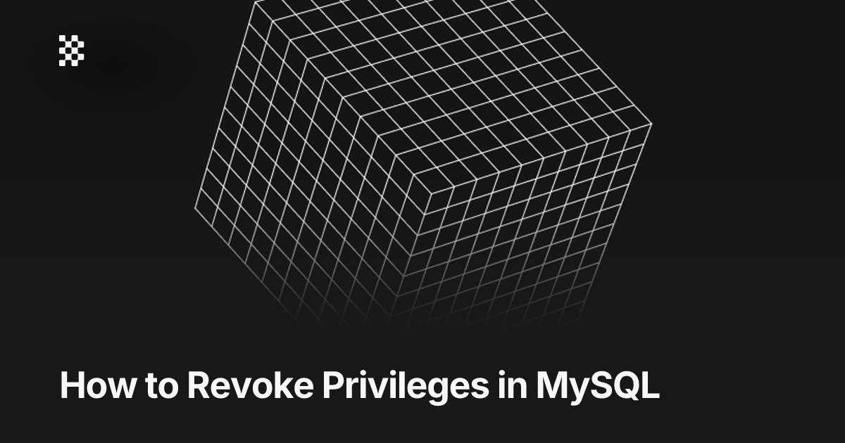How to Revoke Privileges in MySQL | Basedash