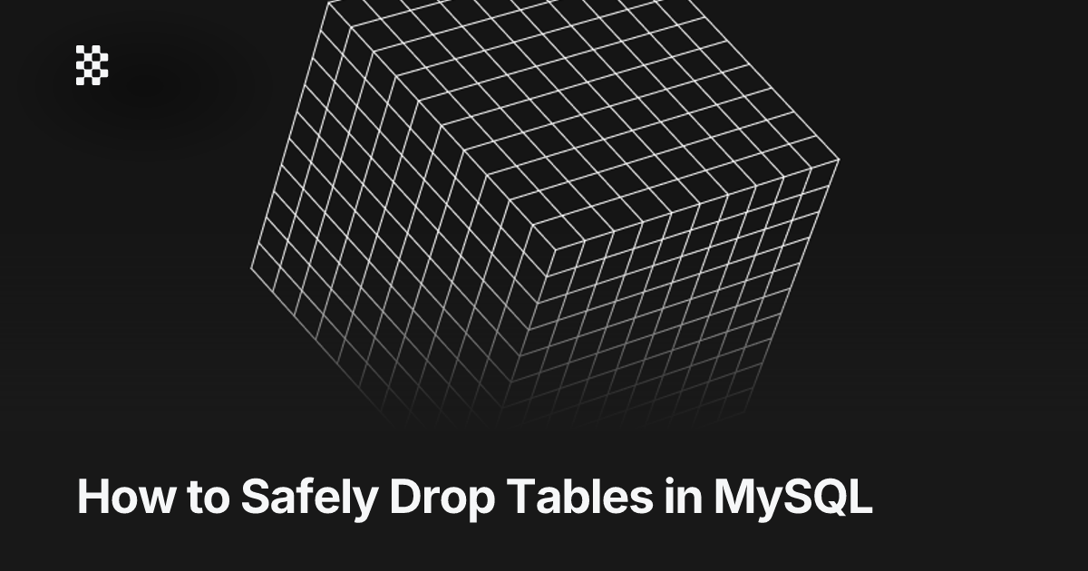 How to Safely Drop Tables in MySQL | Basedash