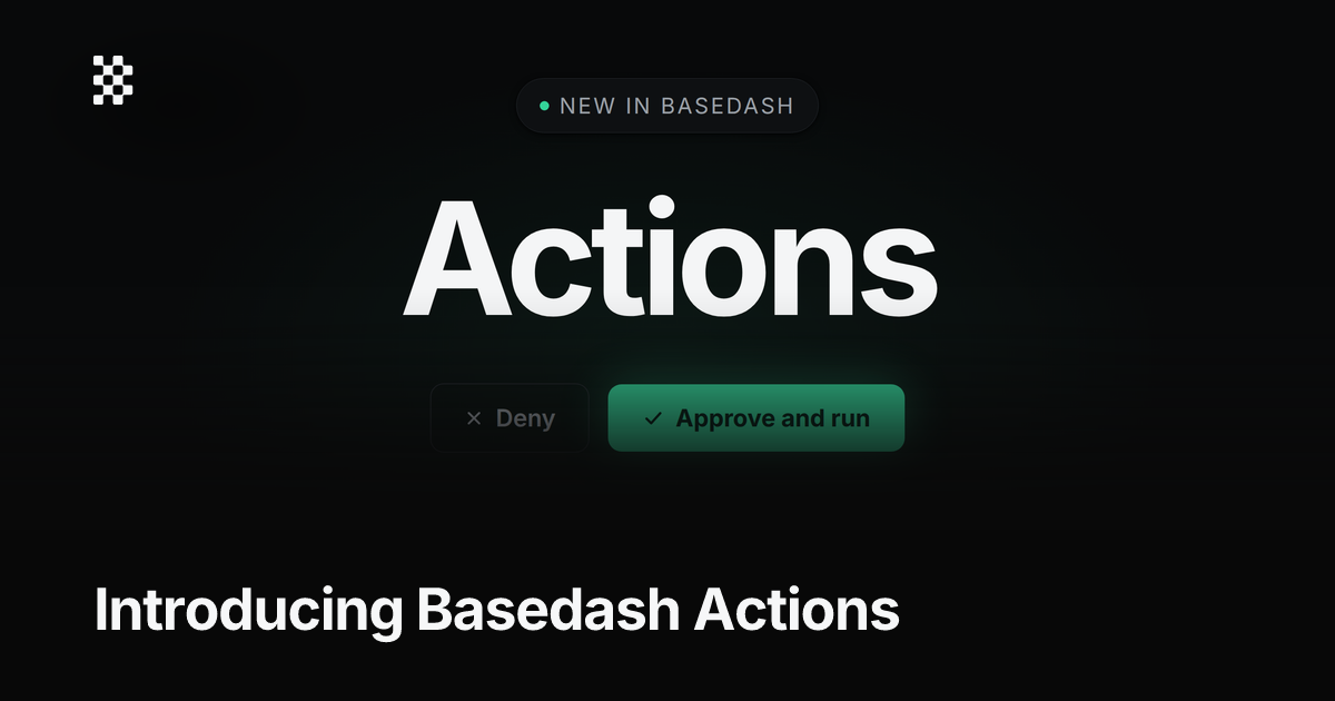 Introducing Basedash Actions | Basedash