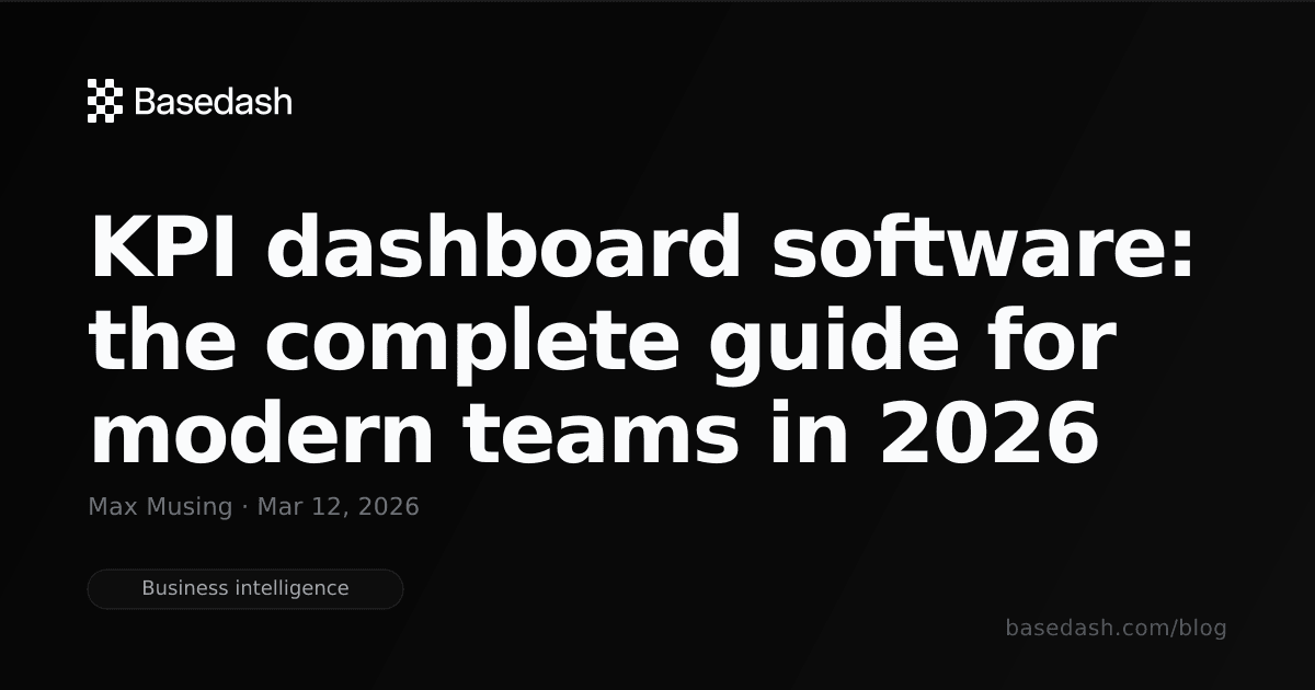 KPI dashboard software: the 2026 guide | Basedash
