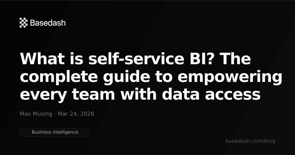 What is self-service BI? | Basedash