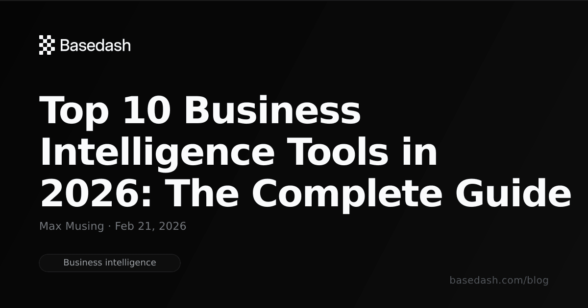 Top 10 business intelligence tools in 2026 | Basedash